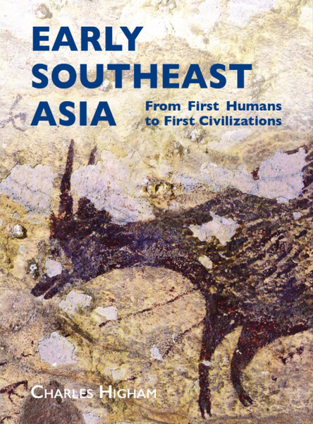 Early Southeast Asia: From First Humans to First Civilizations – NUS Press