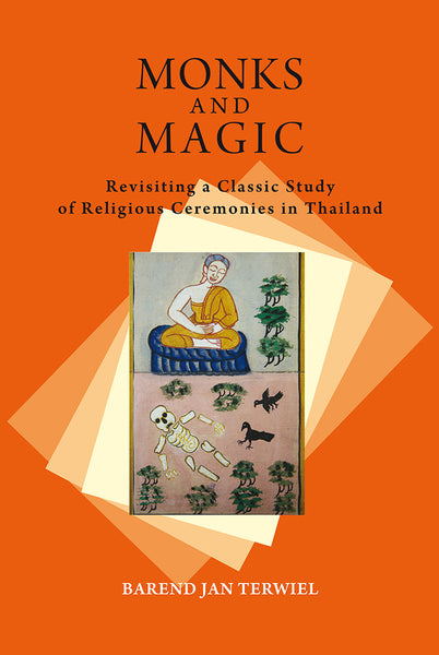 Monks and Magic: Revisiting a Classic Study of Religious Ceremonies in ...