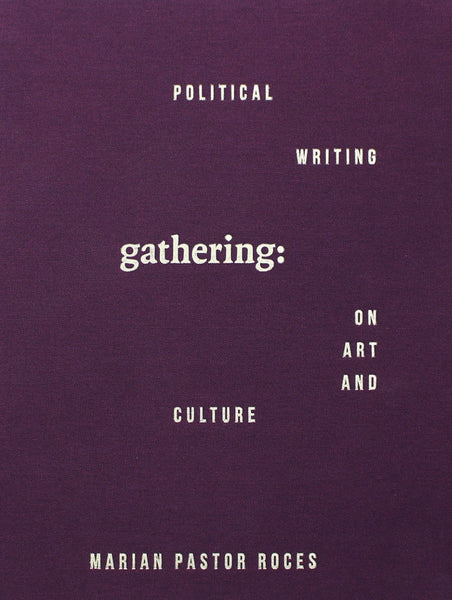 Gathering: Political Writing on Art and Culture – NUS Press
